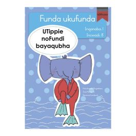 Funda ukufunda Inqanaba 1 (isiXhosa): UTippie noFundi bayaqubha