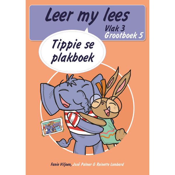 Leer my lees (Vlak 3 Grootboek 5): Tippie se plakboek (Skooluitgawe)
