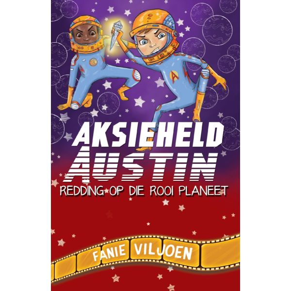 Aksieheld Austin: Redding op die rooi planeet - Fanie Viljoen