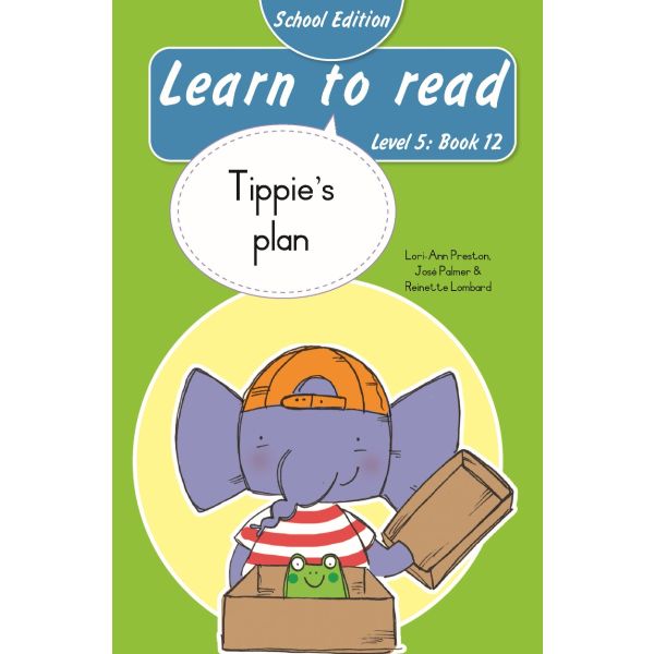 Learn to Read (Level 5)12: Tippie's plan (School Edition) - José Palmer ...