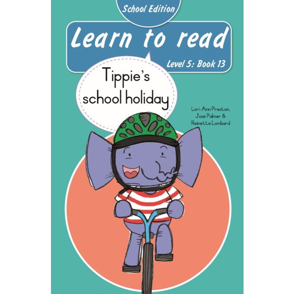 Learn to Read (Level 5)13: Tippie's school holiday (School Edition ...